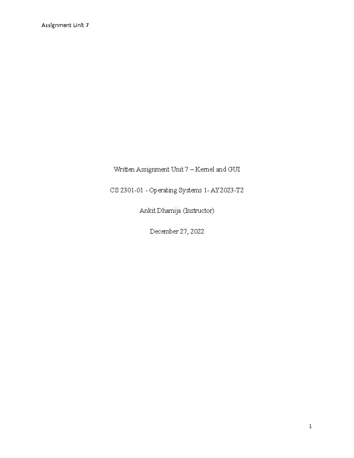Witten assignment unit 7 - Written Assignment Unit 7 – Kernel and GUI CS 2301-01 - Operating ...