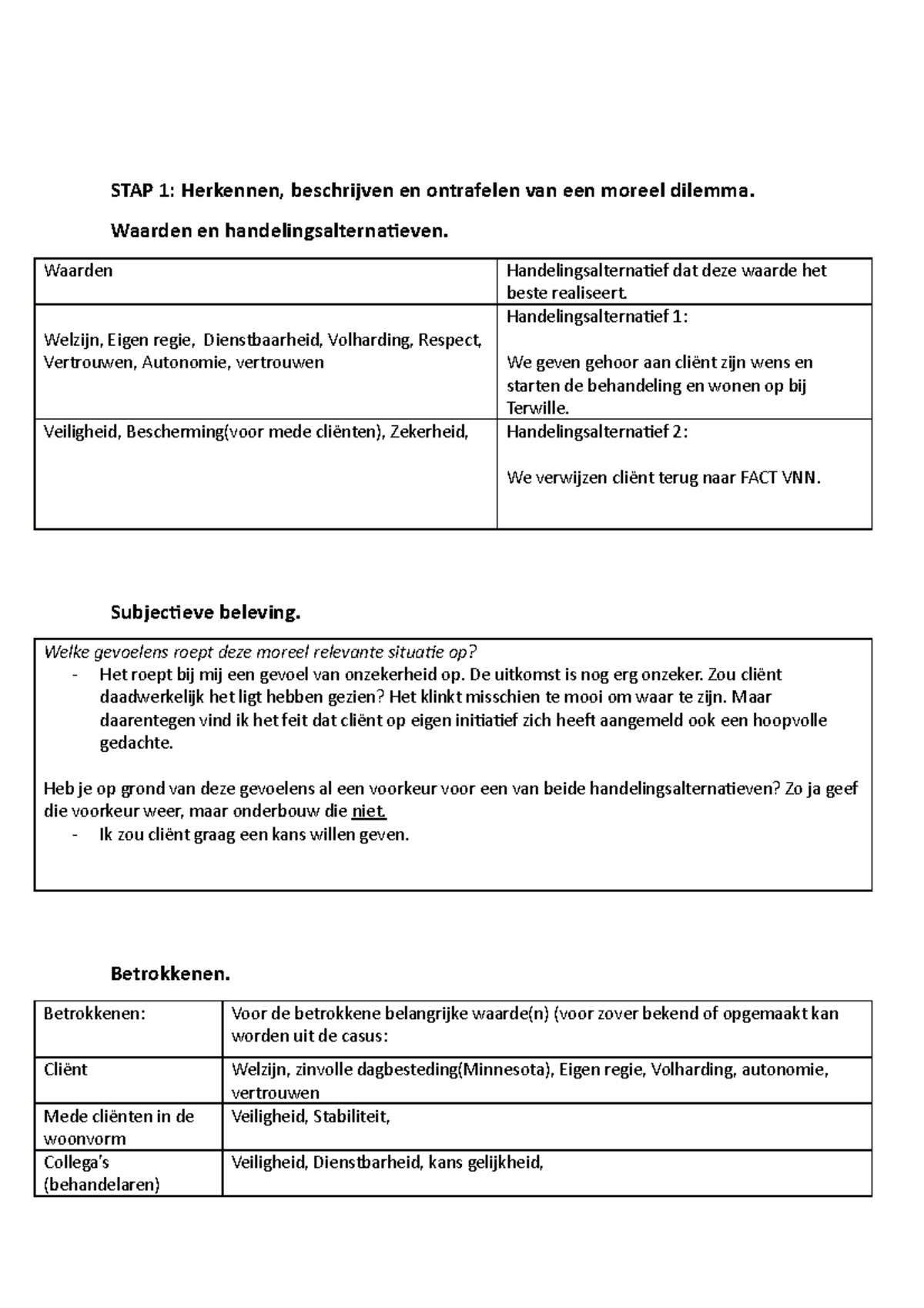 Moreel dilemma - Waarden en handelingsalternatieven. Waarden ...
