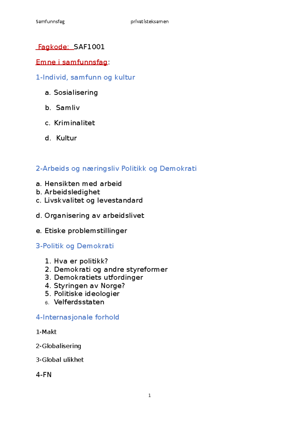 Oppsumering av hele boken SAF1001 - Fagkode: SAF Emne i samfunnsfag: 1 ...