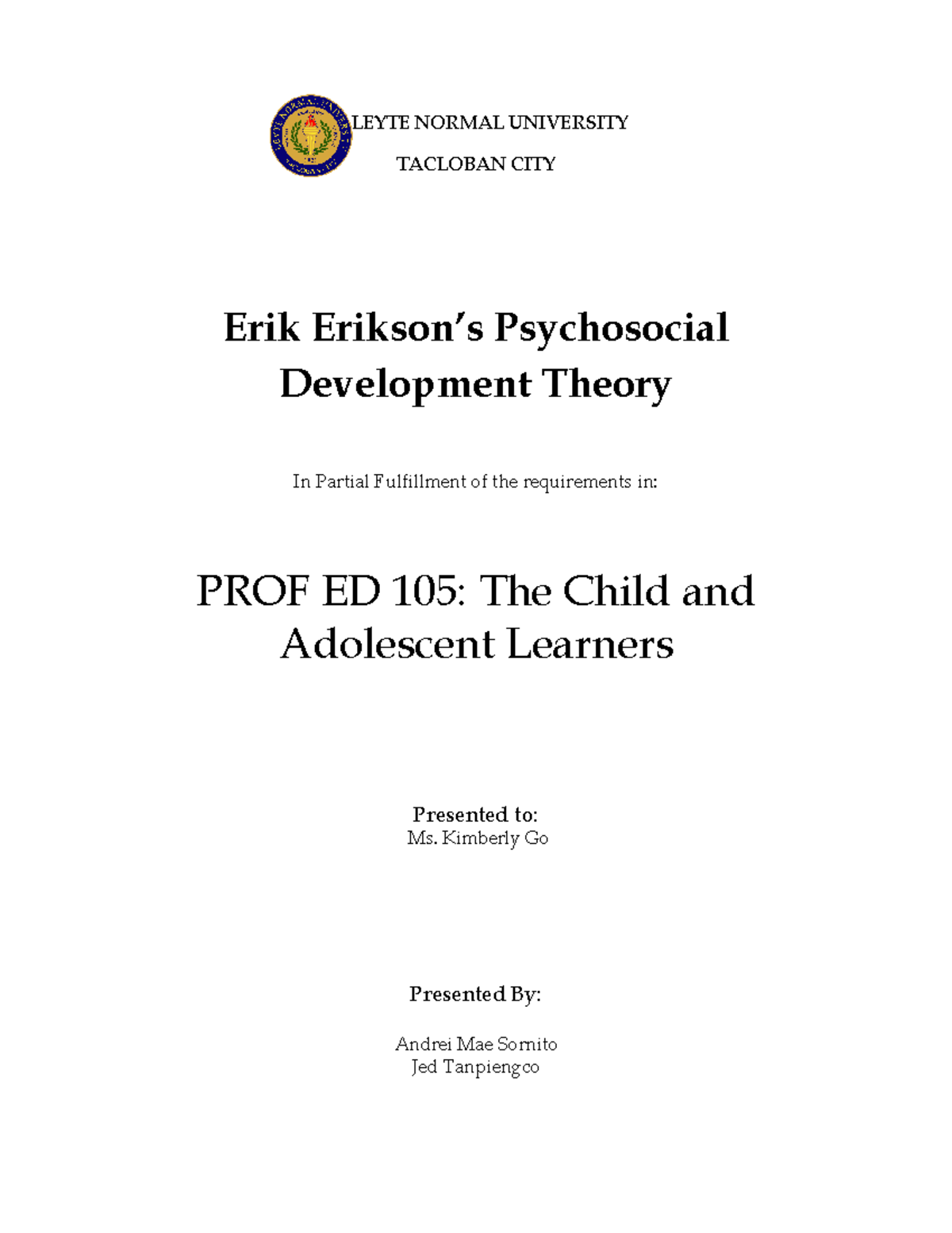 Profed 105 - gfffy - LEYTE NORMAL UNIVERSITY TACLOBAN CITY Erik Erikson ...