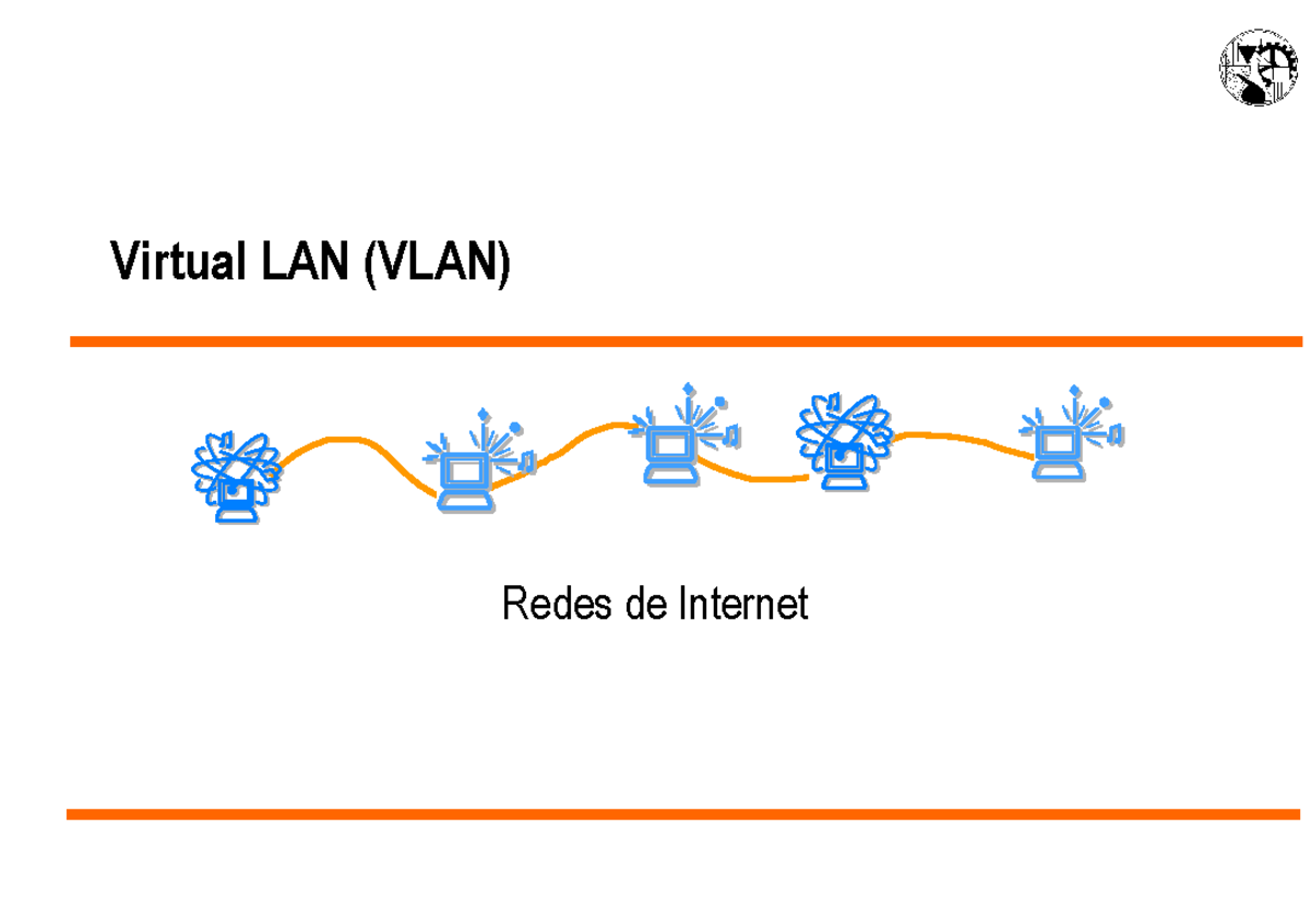 1 VLAN - VLAN - Virtual LAN (VLAN) Redes de Internet VLAN - Virtual LAN ...