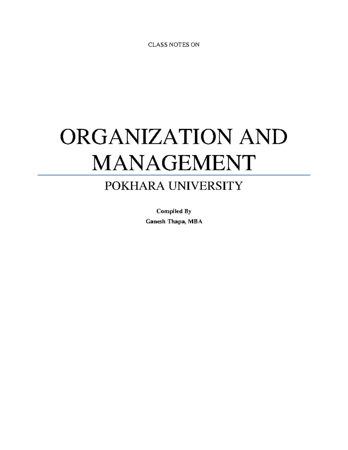 Full Note of Organization and managements - CLASS NOTES ON ORGANIZATION ...