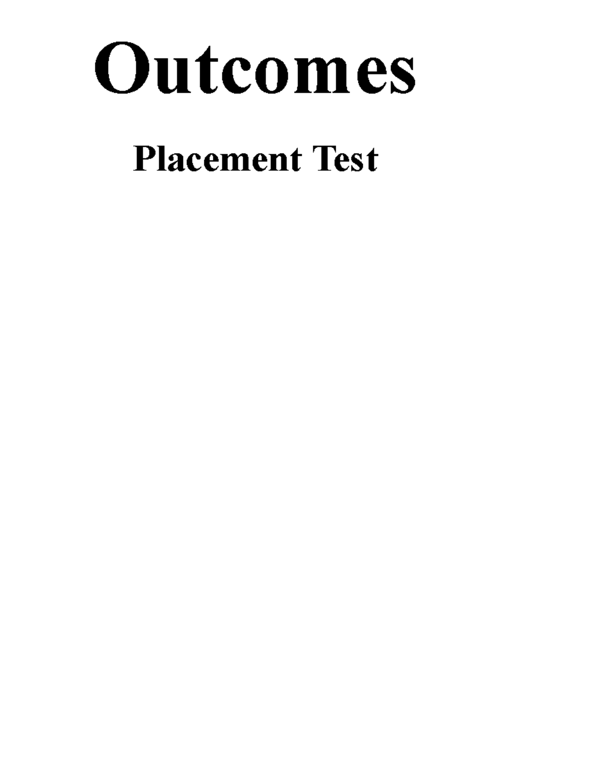 Outcomes Placement Test - Prior to testing In order to adapt coursework ...