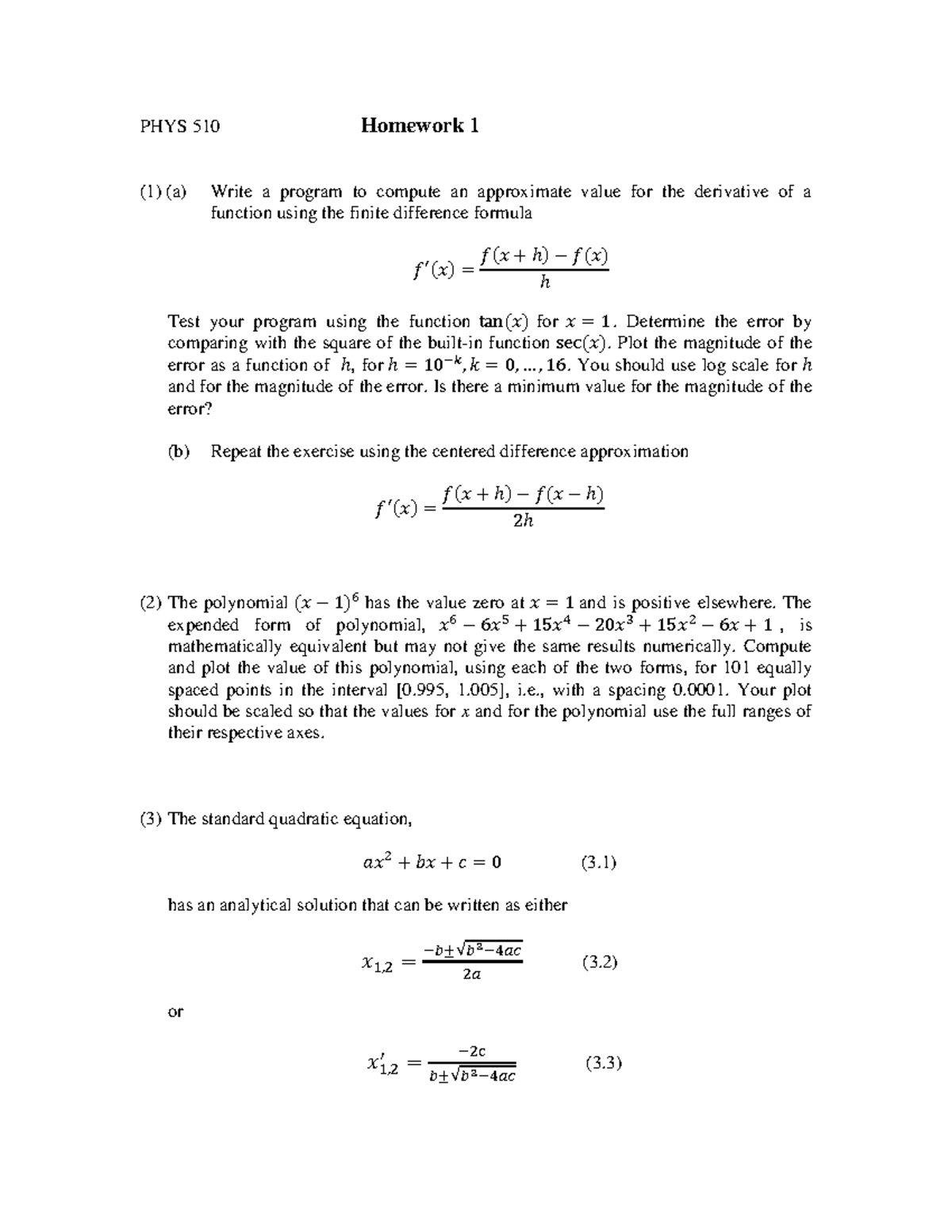 Hw1 - Homework 1 for computational physics - PHYS 510 Homework 1 (1) (a) Write a program to ...