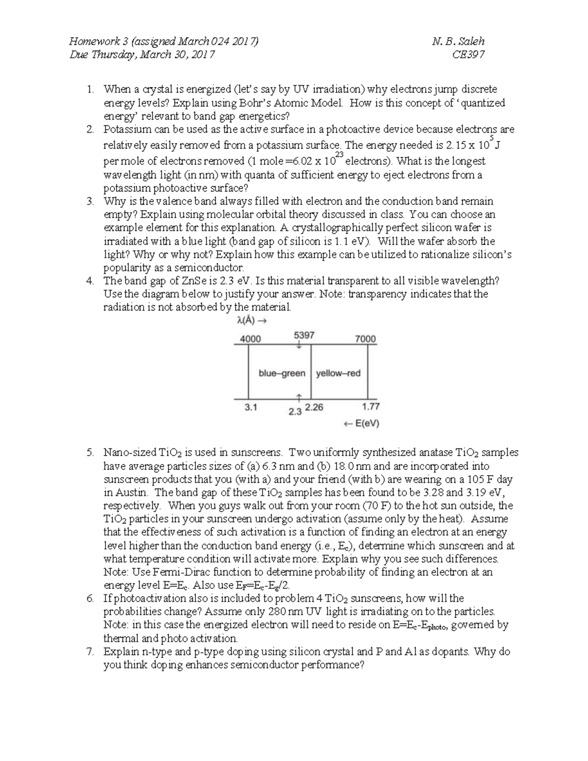 CE397 HW3-Student-Solutions - Homework 3 (assigned March 024 2017) N. B. Saleh Due Thursday ...