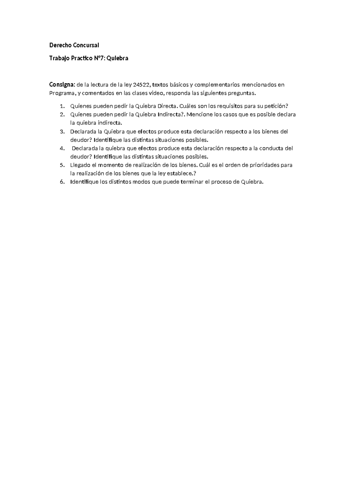 TP 9 Quiebra - TP9. EJEMPLO - Derecho Concursal Trabajo Practico N°7: Quiebra Consigna: de la ...