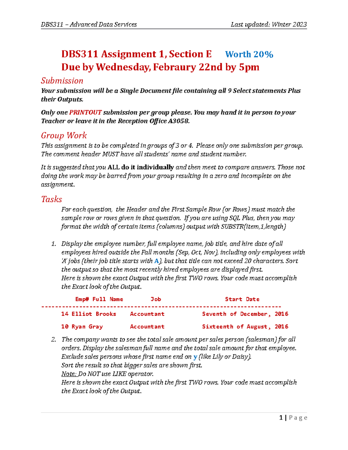 DBS311 Assignment1 - Only one PRINTOUT submission per group please. You may hand it in person to ...