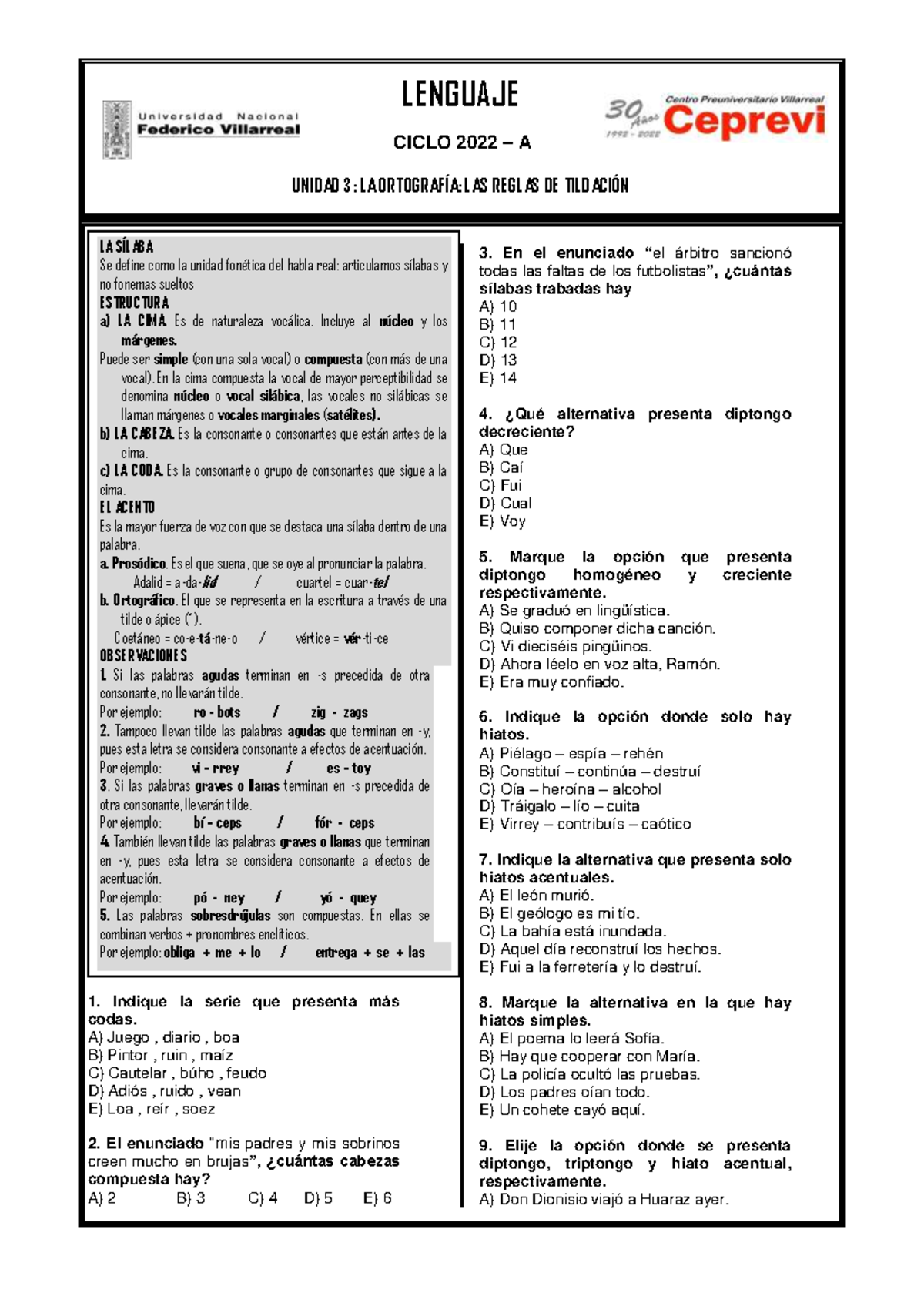 Lenguaje 3 - Indique la serie que presenta más codas. A) Juego , diario ...