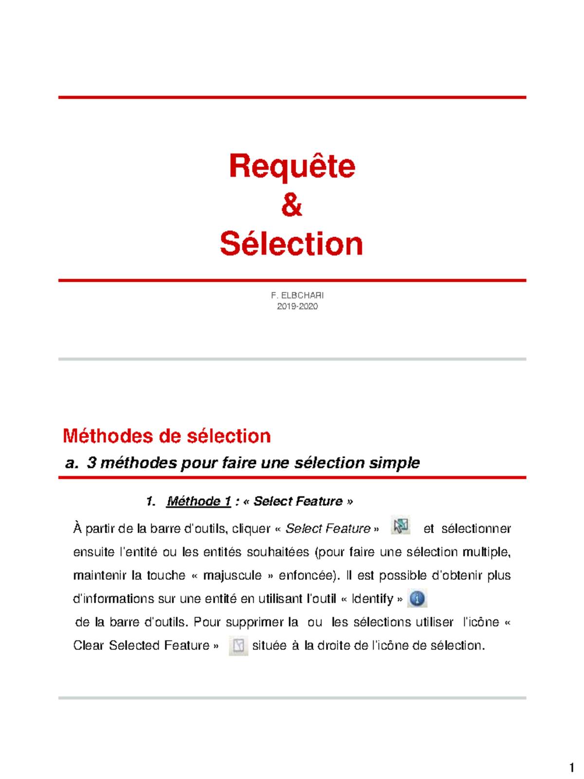 Requête et select - Requête & Sélection F. ELBCHARI 2019- Méthodes de sélection a. 3 méthodes ...