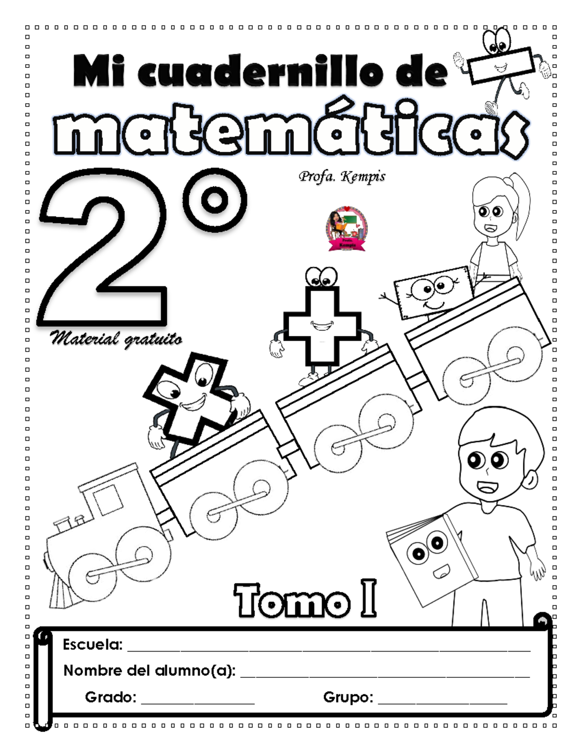 2° T1 Mi cuadernillo de matemáticas Profa Kempis - Tomo I Profa. Kempis Material gratuito - Studocu