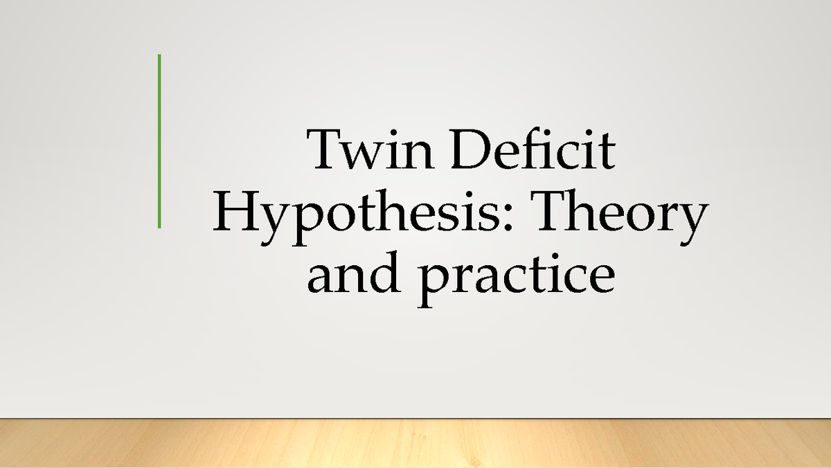 4 5800677886746692976 - Twin Deficit Hypothesis: Theory and practice ...