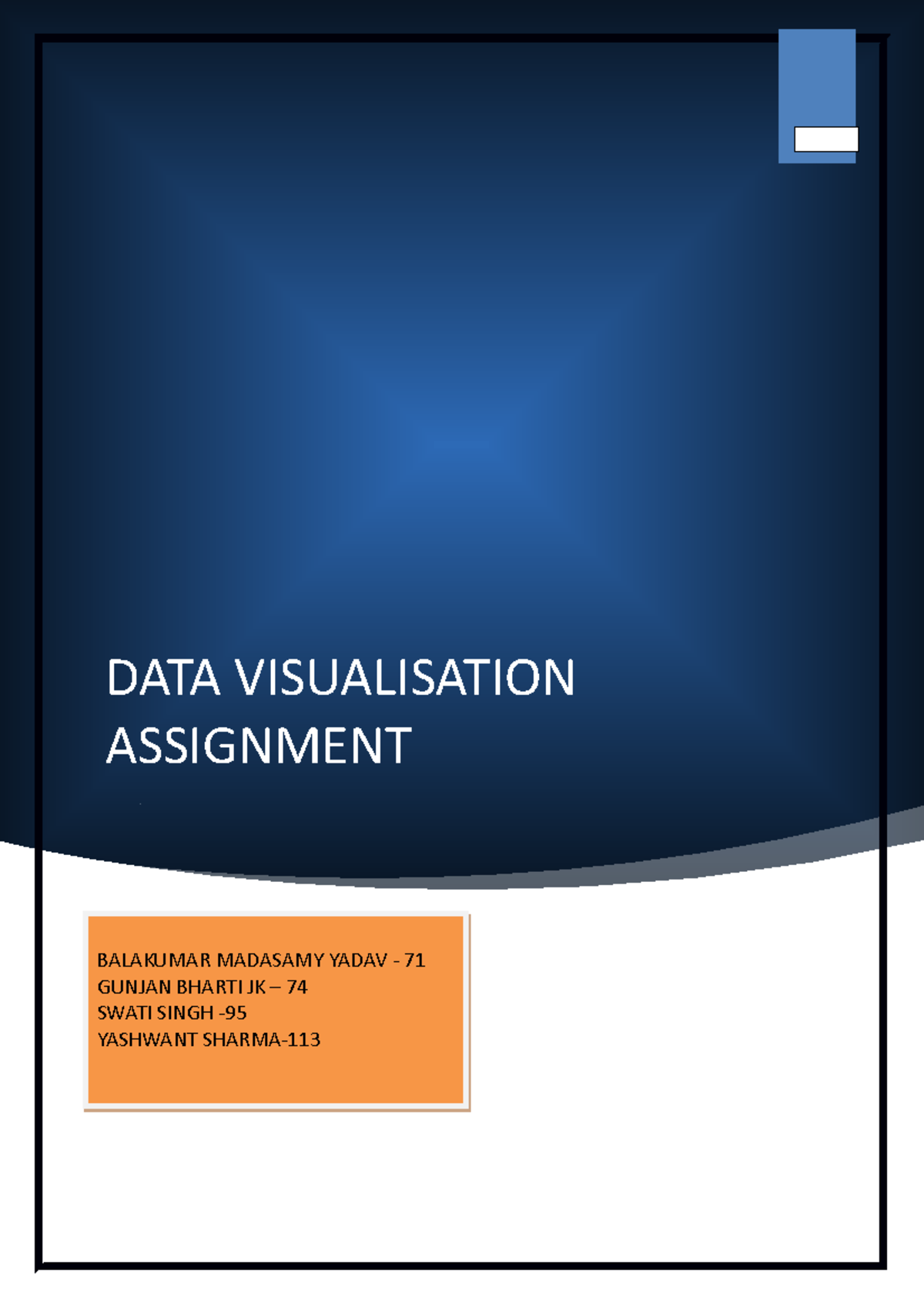 DA - It is about a report. - DATA VISUALISATION ASSIGNMENT BALAKUMAR MADASAMY YADAV - 71 GUNJAN ...