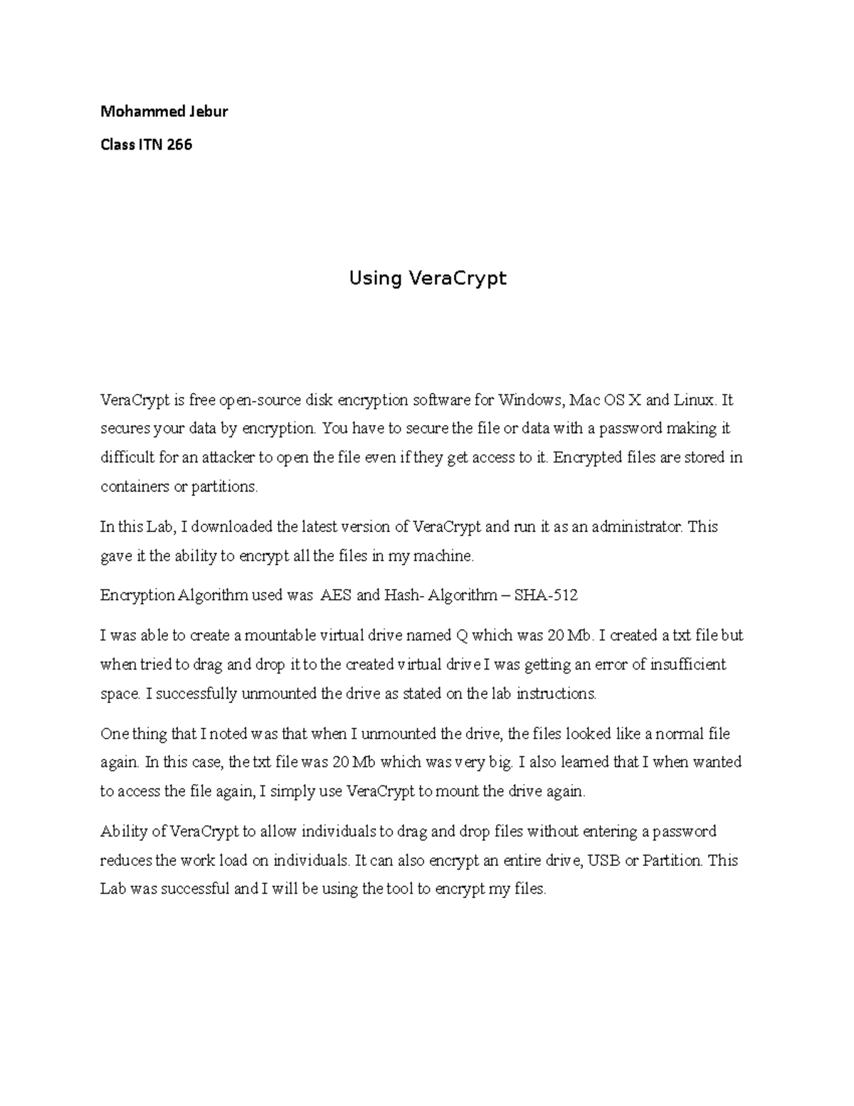 Using Vera Crypt - Mohammed Jebur Class ITN 266 Using VeraCrypt VeraCrypt is free open-source ...