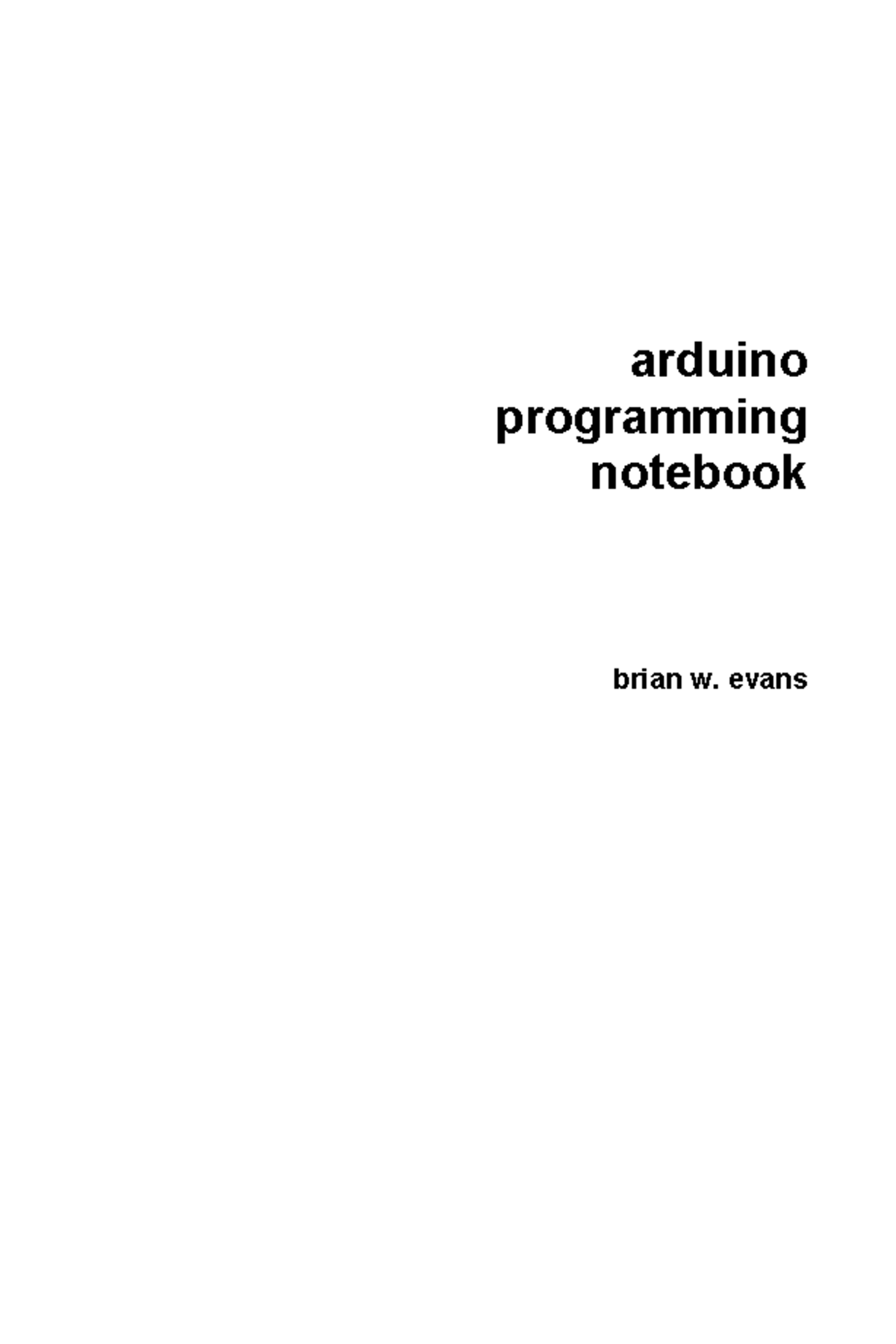 Unit3 Programming Iot Arduino Programming Notebook Brian W Evans Arduino Programming