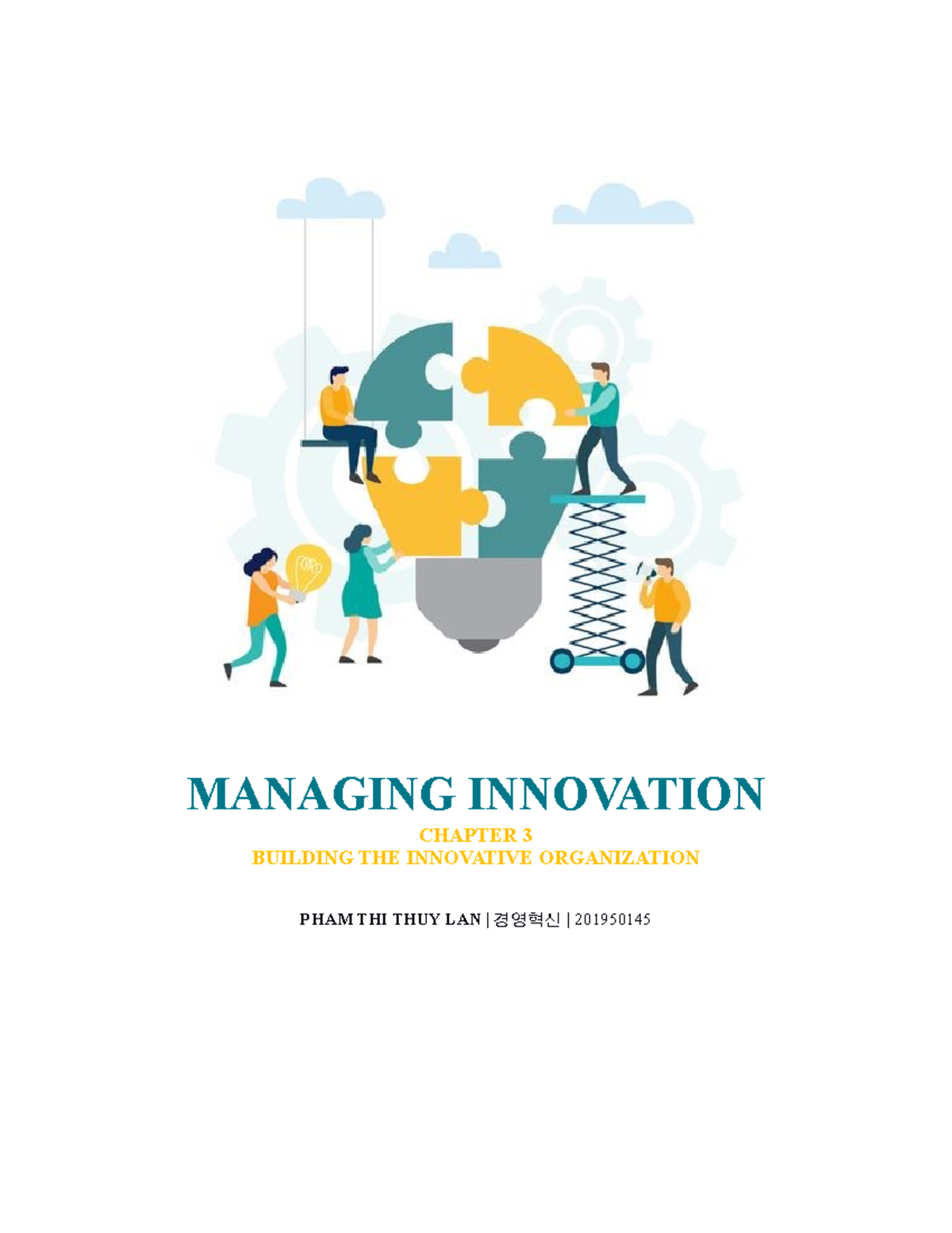 Chapter 3 - BUILDING THE INNOVATIVE ORGANIZATION - MANAGING INNOVATION ...
