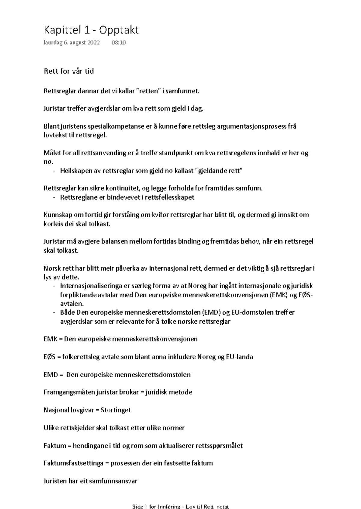 Juridisk Forprøve notat - Rett for vÂr tid Rettsreglar dannar det vi kallar "retten" i - Studocu