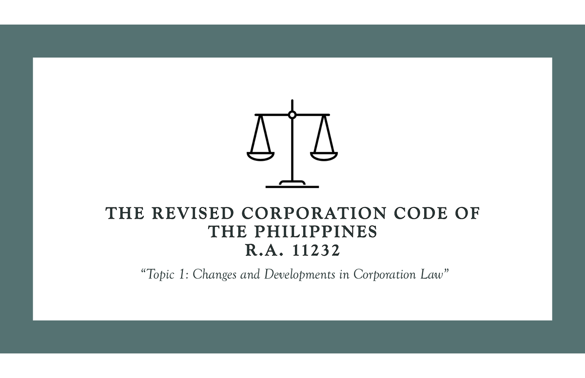 Corporation code Topic I - “Topic 1: Changes and Developments in ...