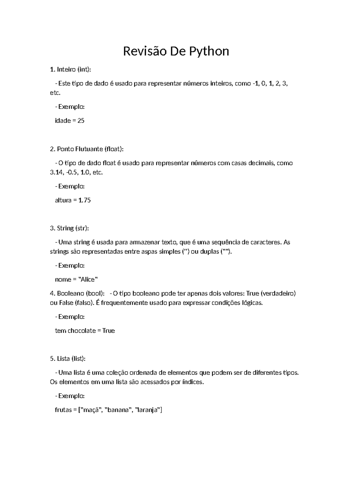 Revisão De Python - Revisão De Python Inteiro (int): Este tipo de dado é usado para representar ...