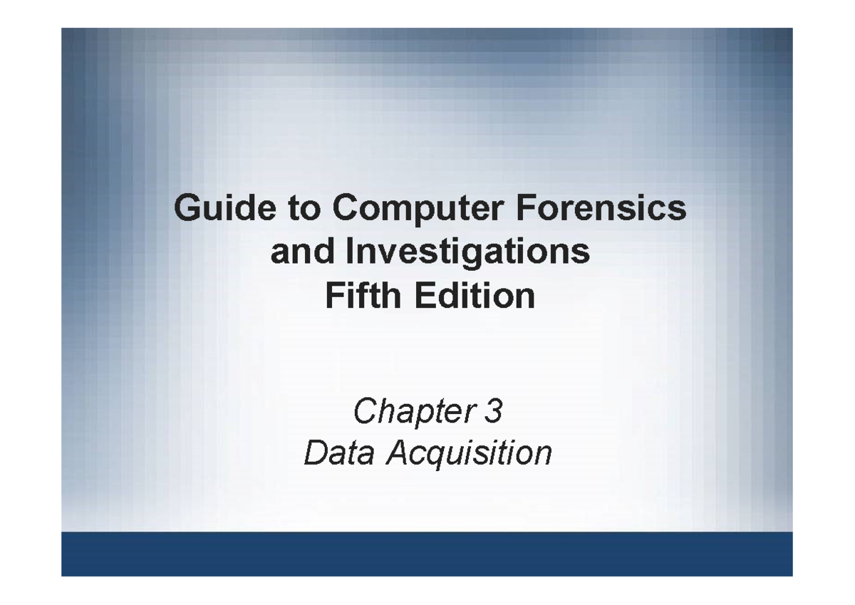 Computer forensic guide lecture - Guide to Computer Forensics and ...