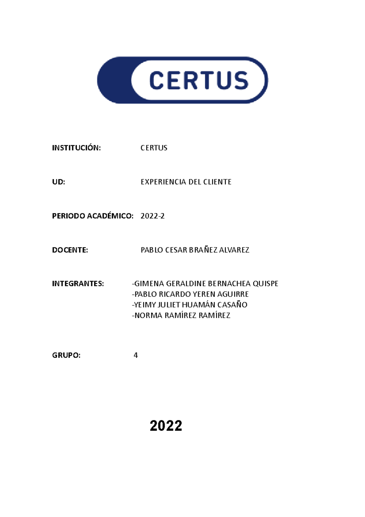 Evidencia 2- Grupo 4- Experiencia DEL Cliente - INSTITUCIÓN: CERTUS UD: EXPERIENCIA DEL CLIENTE ...