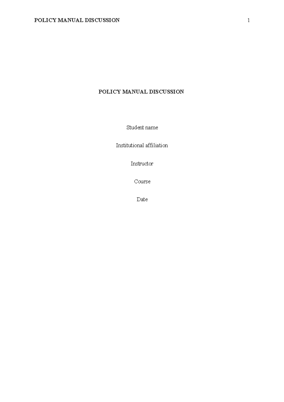 Policy Manual Discussion - POLICY MANUAL DISCUSSION 1 POLICY MANUAL ...