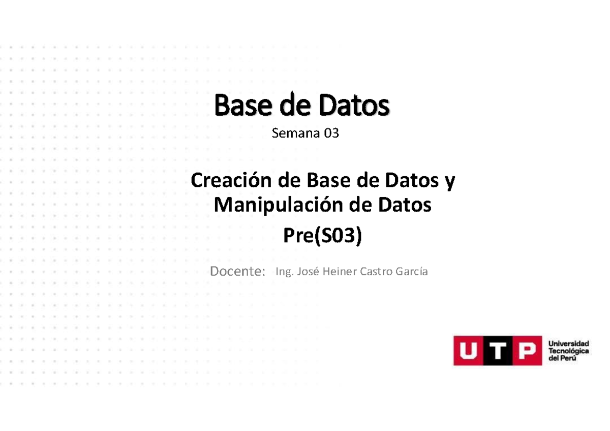 S03.s1 - Material (Parte 1) - Docente: Semana 03 Base de Datos CreaciÛn ...