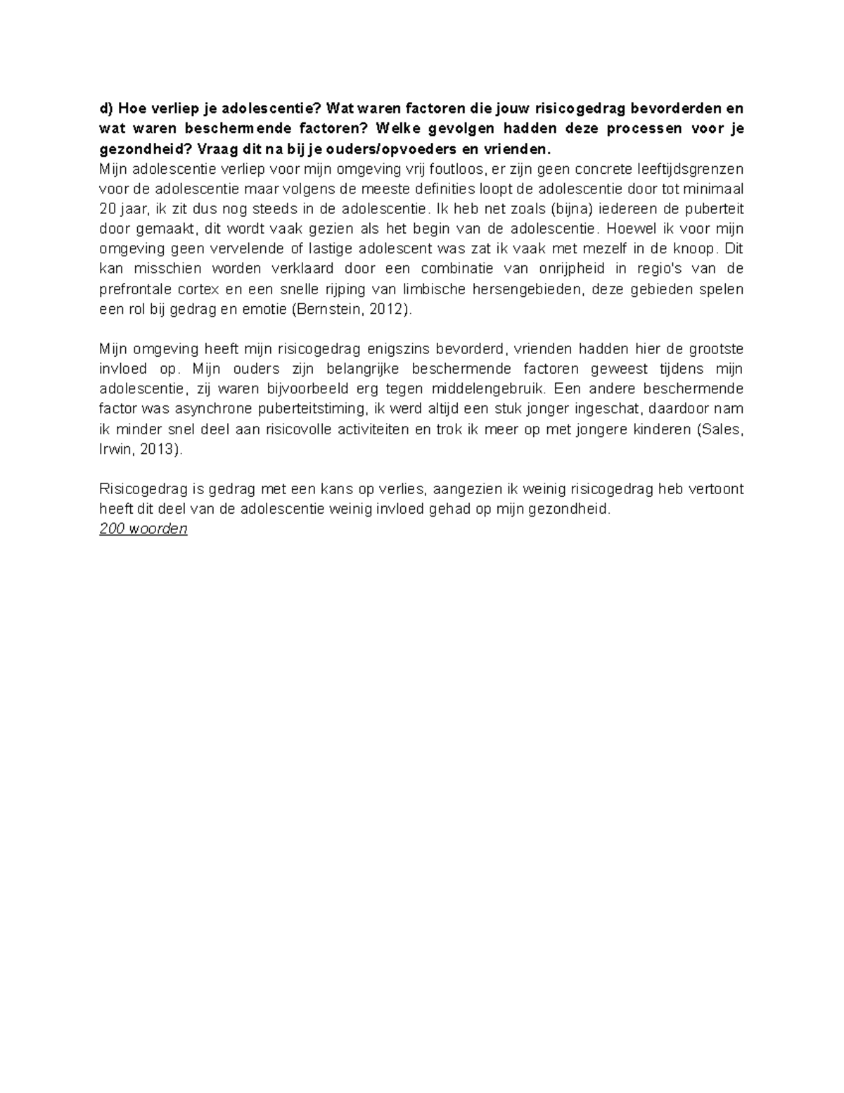 Take home toets 8,9 D - d) Hoe verliep je adolescentie? Wat waren ...