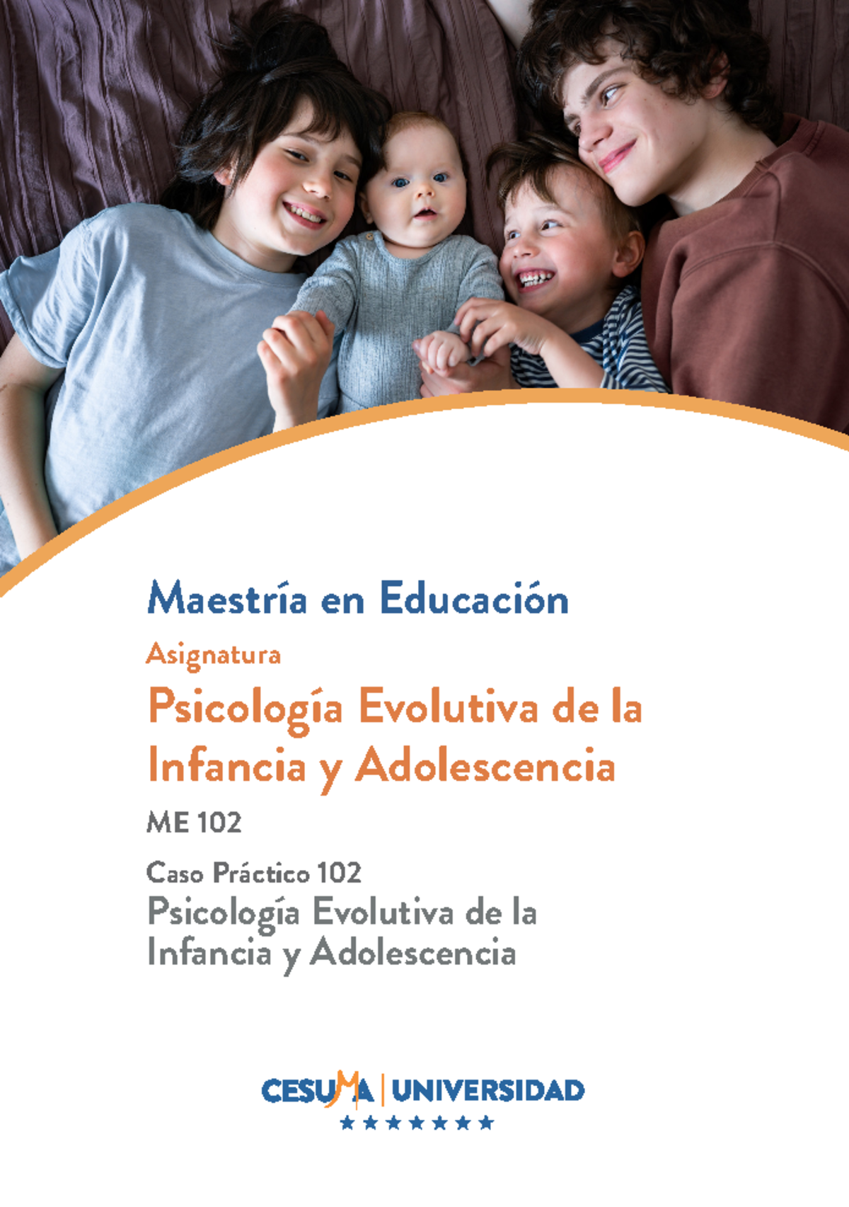 Caso Práctico 102. Psicología Evolutiva de la Infancia y Adolescencia - Maestría en Educación ...