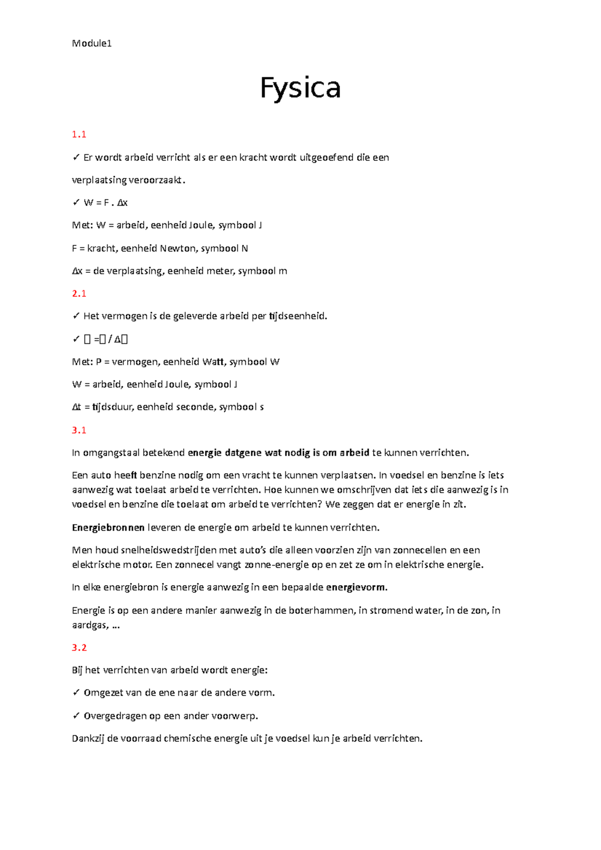 Fysica module 1 - Module Fysica 1. Er wordt arbeid verricht als er een ...