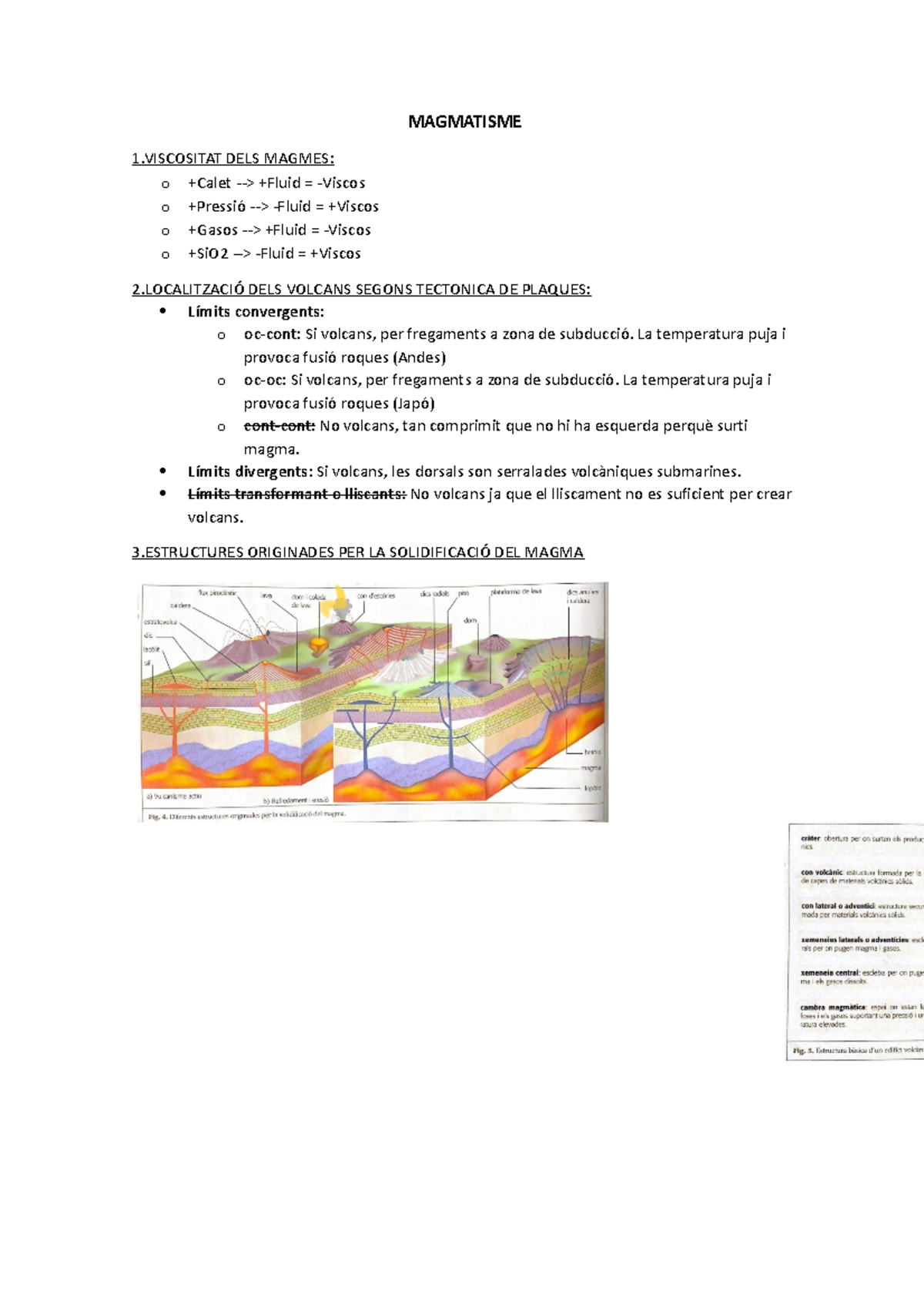 Magmatisme - MAGMATISME 1 DELS MAGMES: o +Calet -> +Fluid = -Viscos o +Pressió -> -Fluid = - Studocu