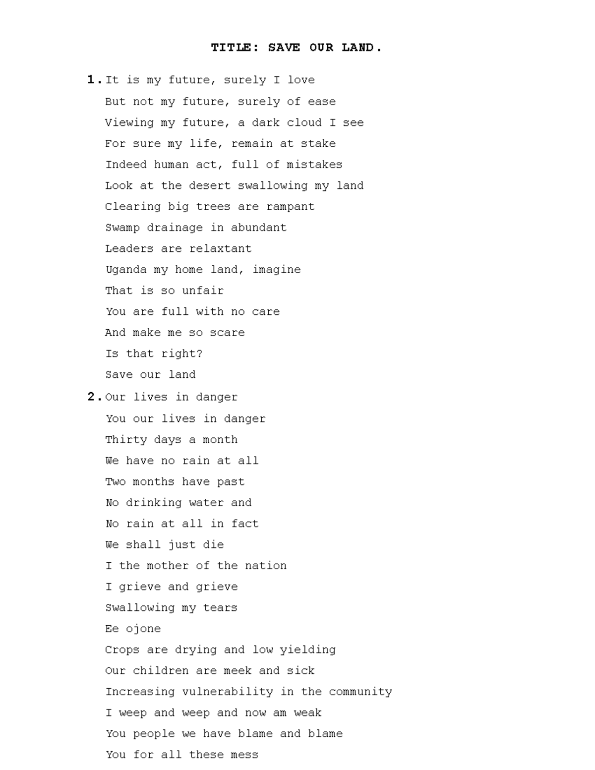 POEM Agusa - TITLE: SAVE OUR LAND. 1 is my future, surely I love But ...