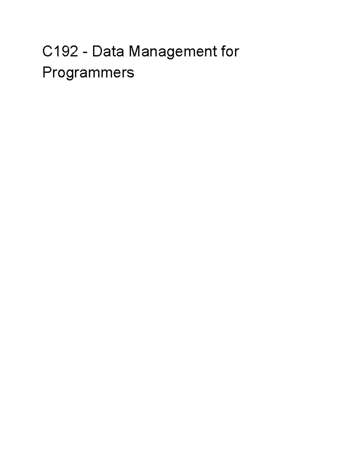 C192 - Data Management for Programmers - C192 Data Management for ...