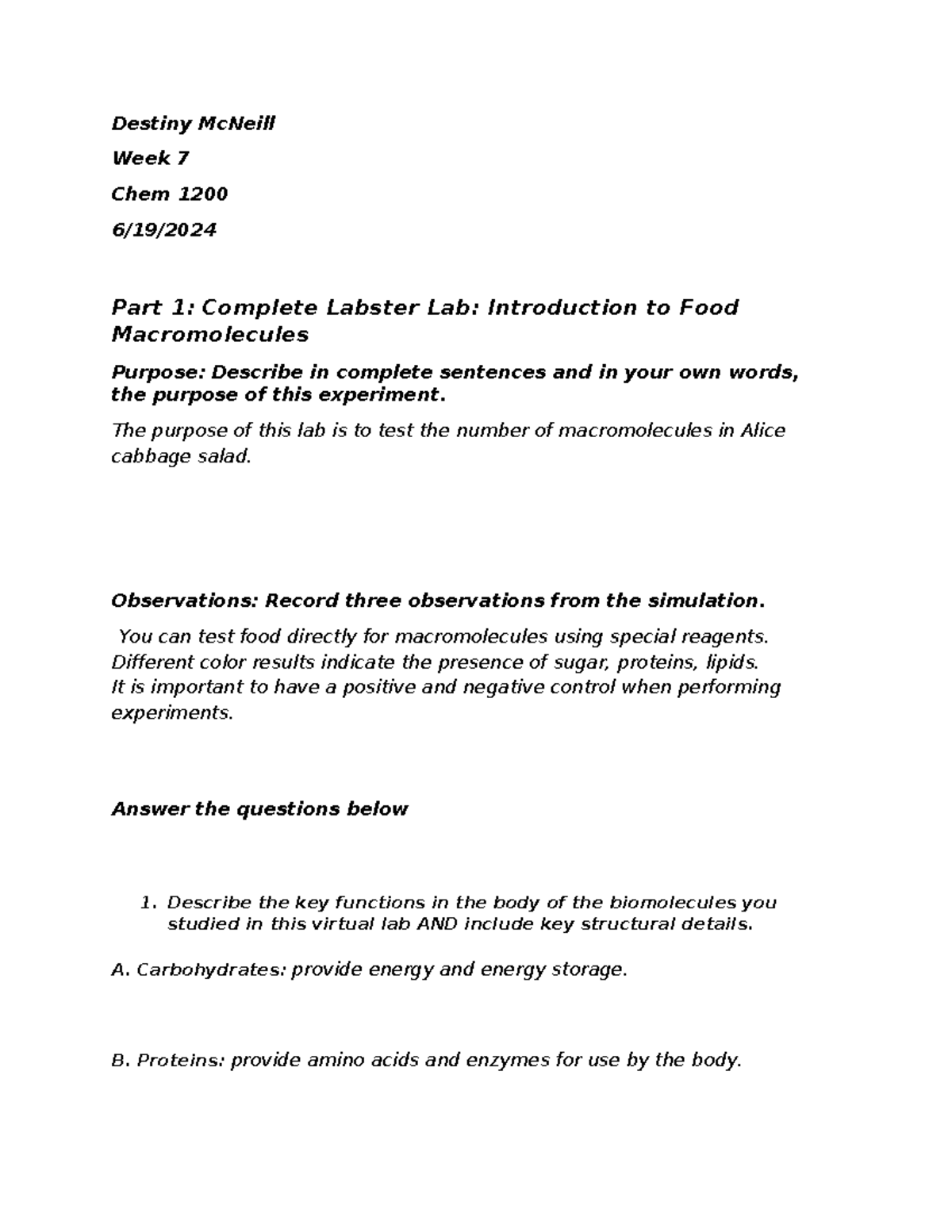 Week 7 lab report - Destiny McNeill Week 7 Chem 1200 6/19/ Part 1: Complete Labster Lab: - Studocu