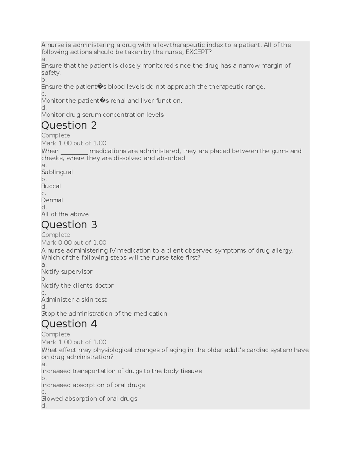 Pharm mid term - practice questions - A nurse is administering a drug ...