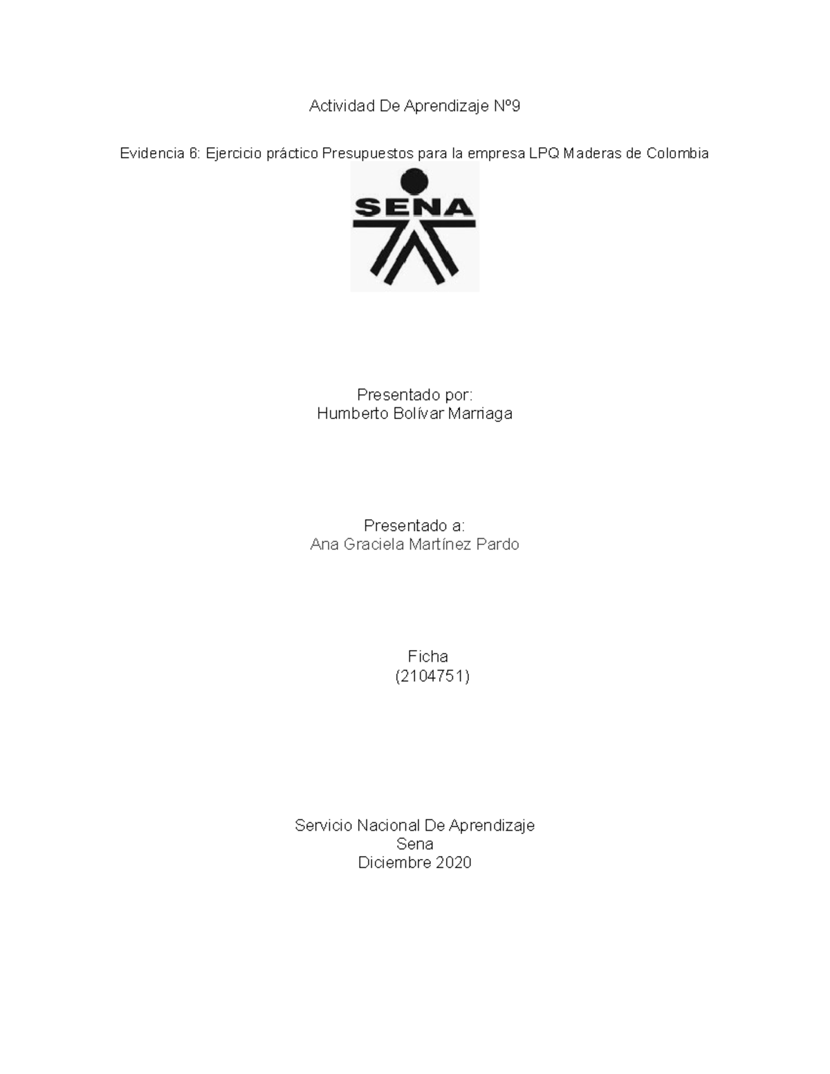 Evidencia 6 Ejercicio práctico Presupuestos para la empresa LPQ Maderas de Colombia - La empresa ...