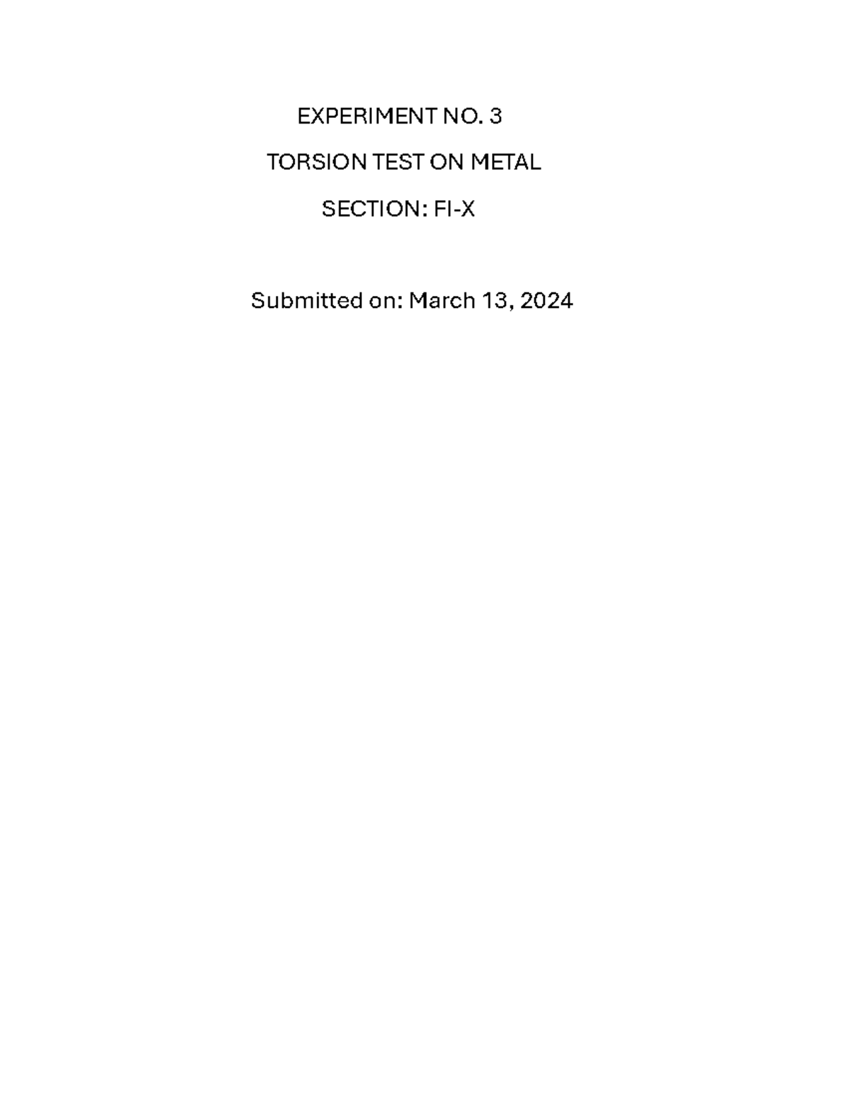 Lab report 3 - EXPERIMENT NO. 3 TORSION TEST ON METAL SECTION: FI-X ...
