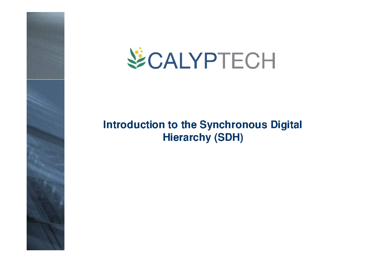 Introduction-to-SDH - Introduction to the Synchronous Digital Hierarchy (SDH) The History of ...