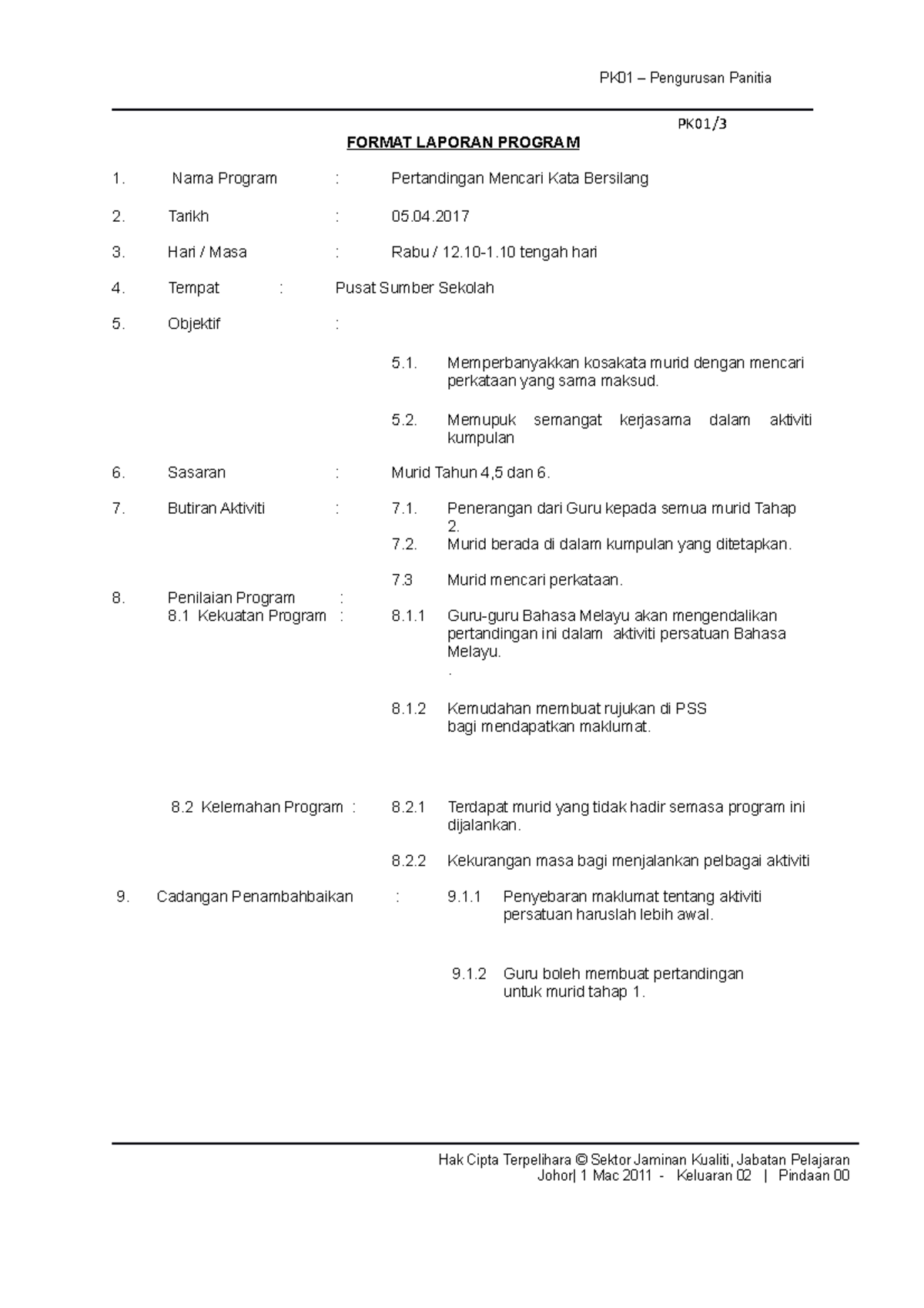 Format Laporan Program - PK01/ FORMAT LAPORAN PROGRAM 1. Nama Program ...