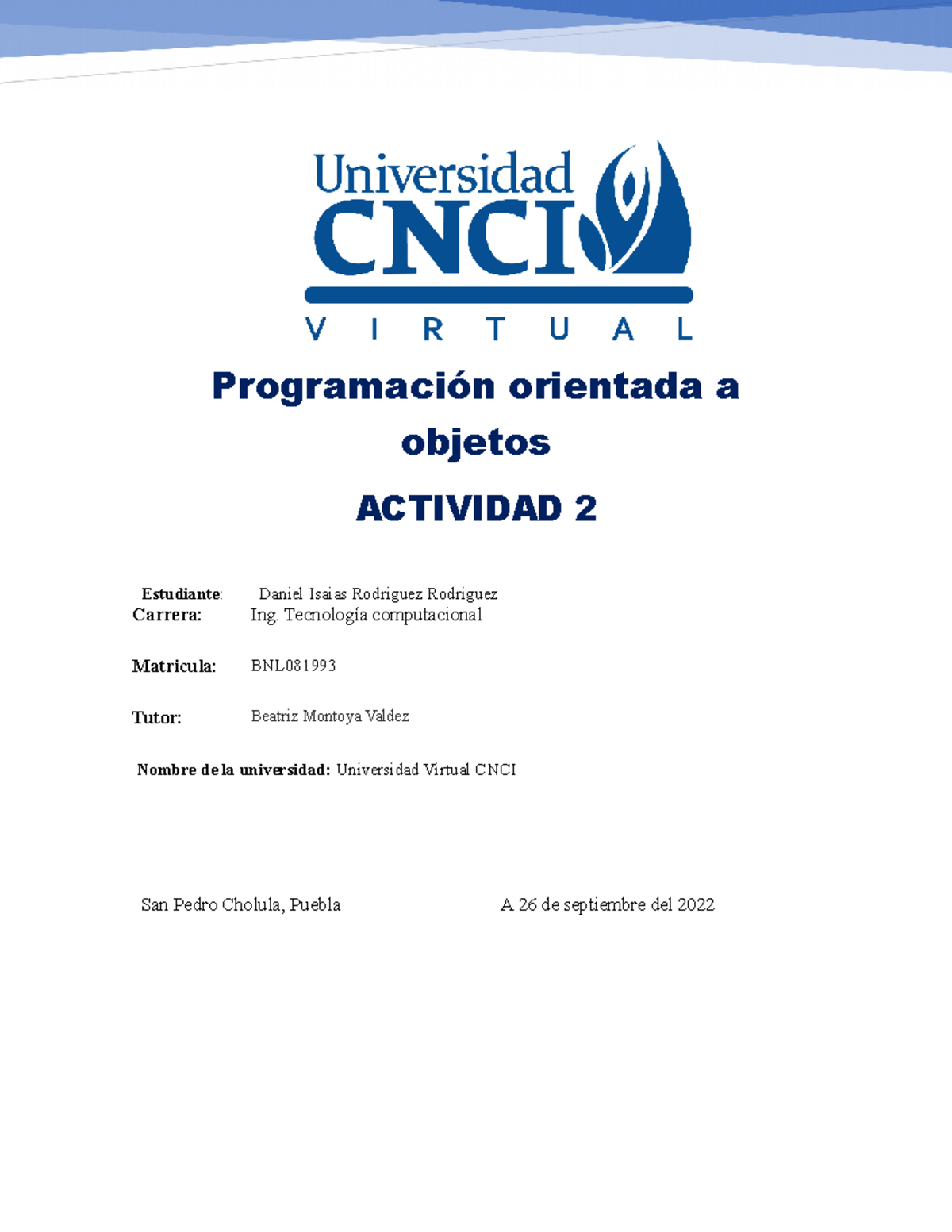 Actividad 2 poo - Programación orientada a objetos ACTIVIDAD 2 Estudiante : Daniel Isaias ...