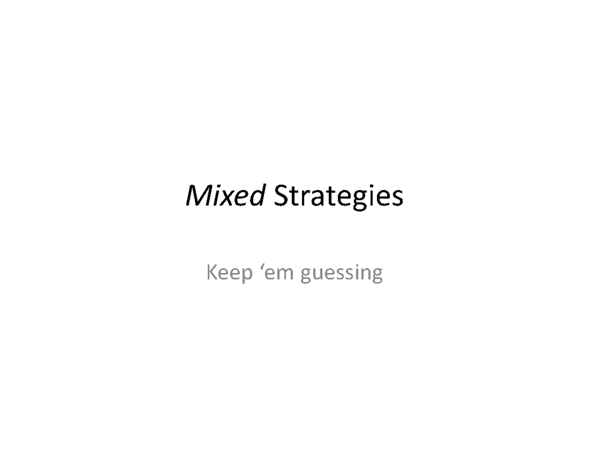 Mixed Strategy Game Theory examples - MixedMixed StrategiesStrategies ...