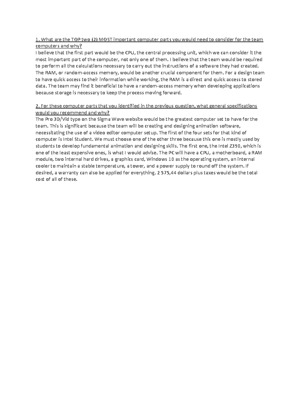 BTM 200 - Assignment 1 - What are the TOP two (2) MOST important computer parts you would need ...