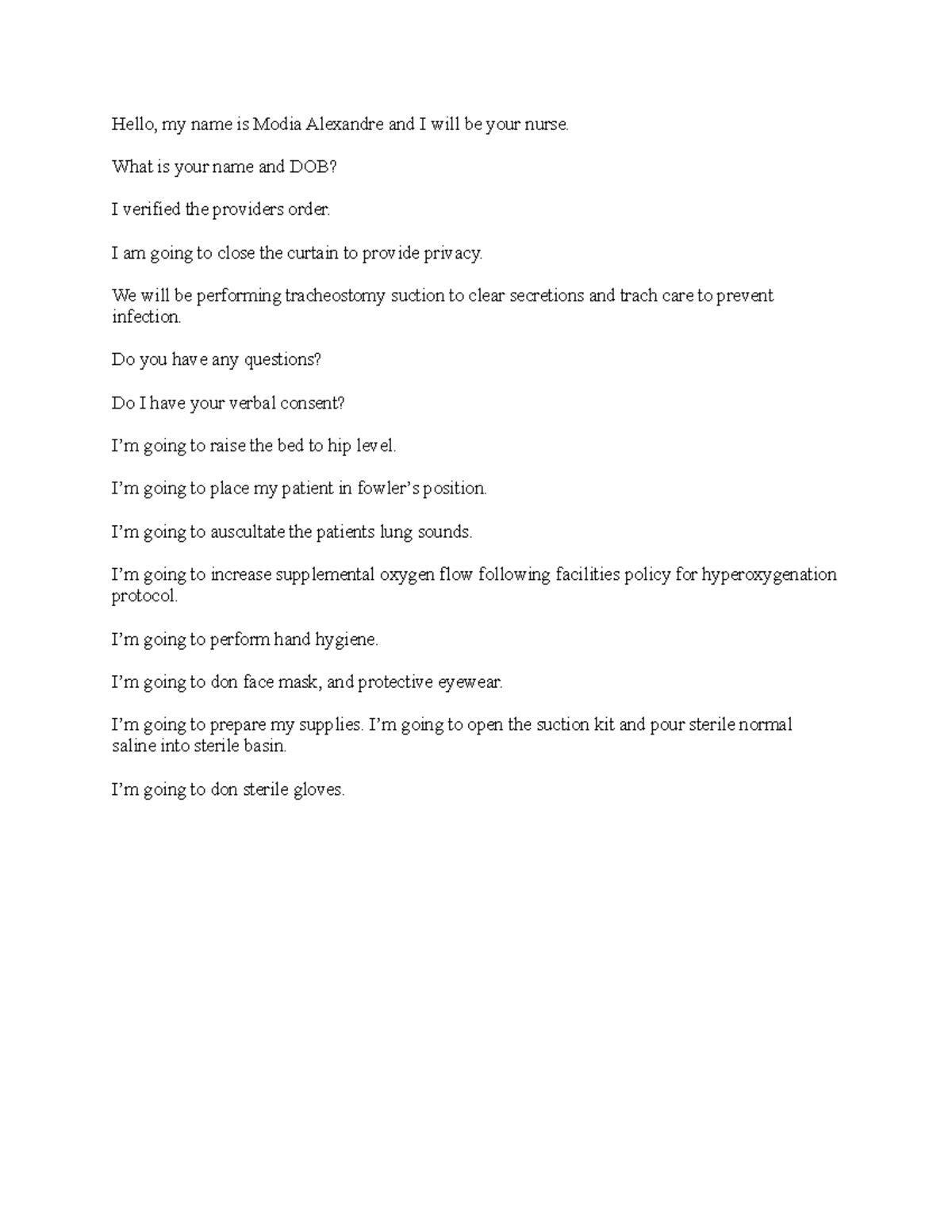Trach Script Hello My Name Is Modia Alexandre And I Will Be Your Nurse What Is Your Name And 