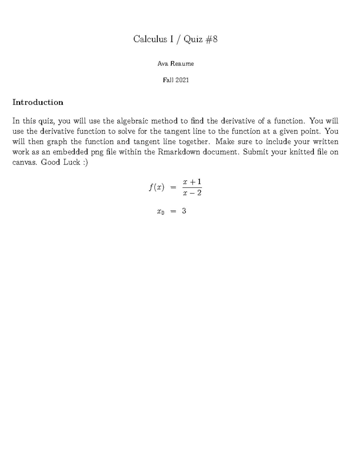 Quiz8 Calculus Homework Example Calculus I Quiz Ava Reaume Fall 2021 Introduction In