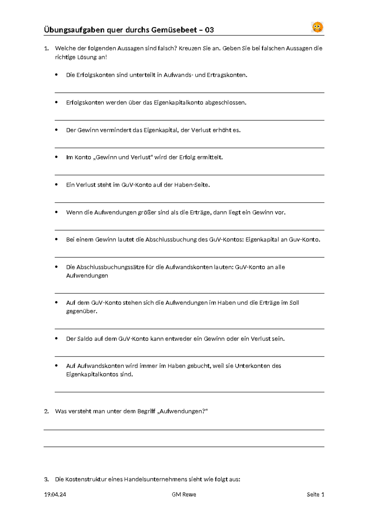 08 Übungsaufgaben neu - Aufgabe - 1. Welche der folgenden Aussagen sind ...