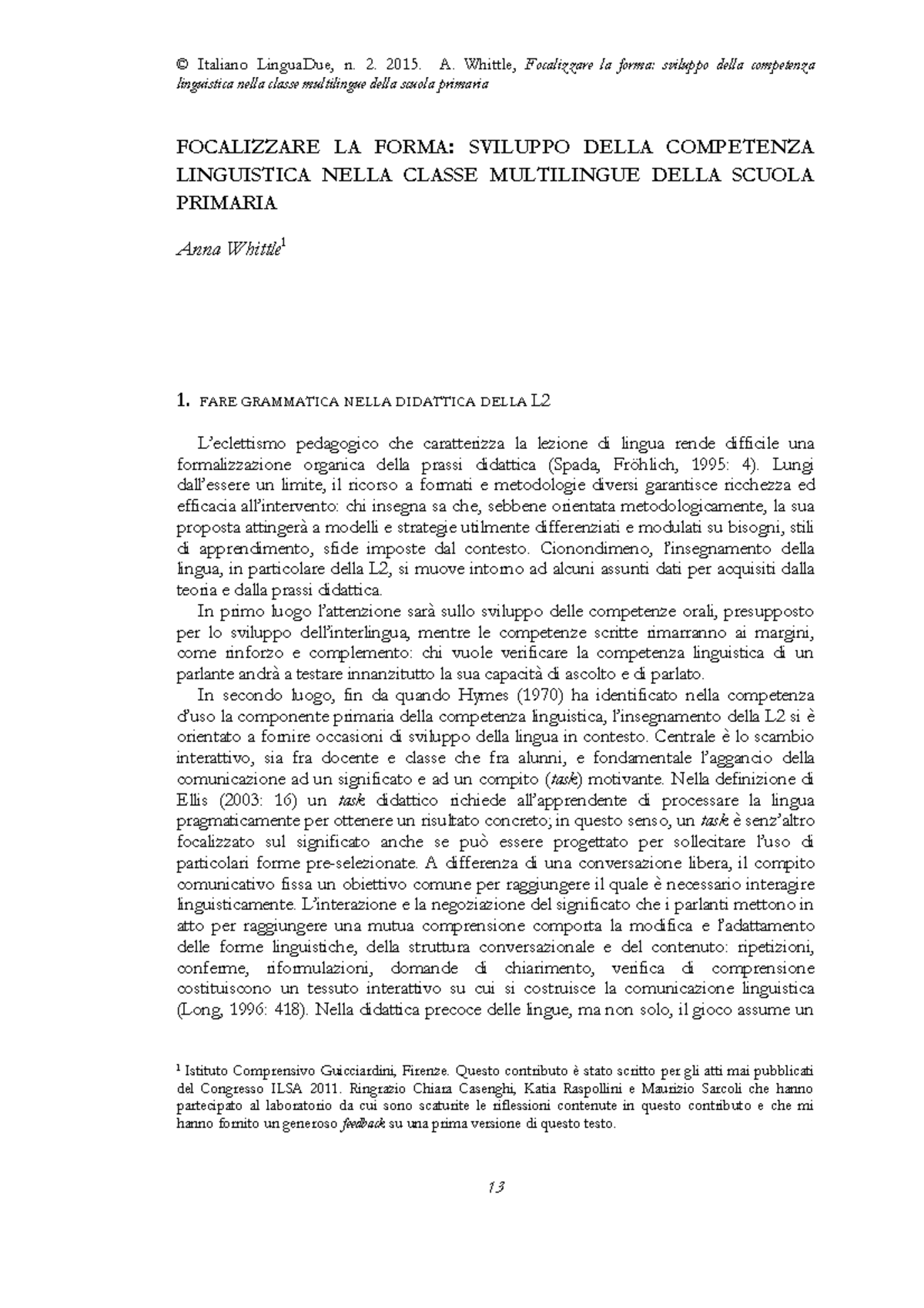 Focalizzare la forma: sviluppo della competenza linguistica nella classe multilingue della ...