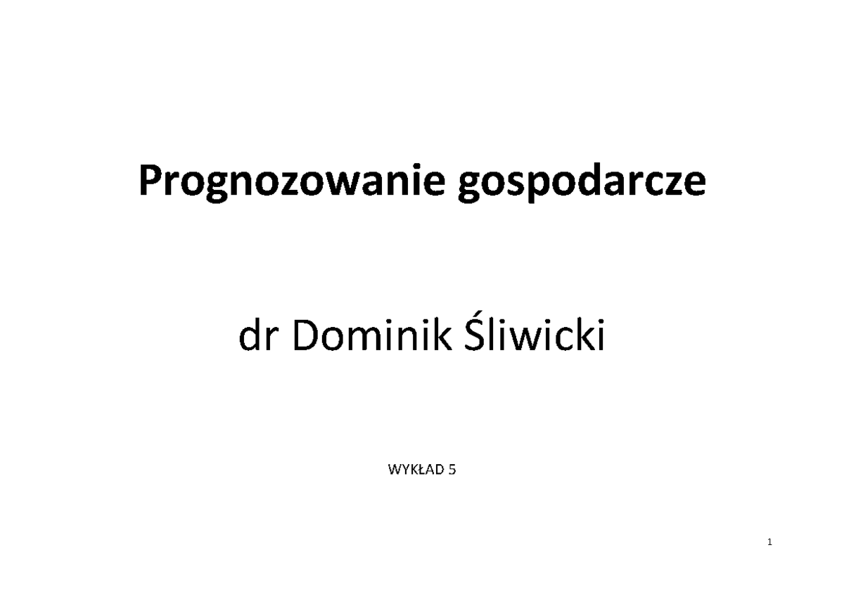 Prognozowanie gospodarcze - notatki z wykladu - Prognozowanie ...