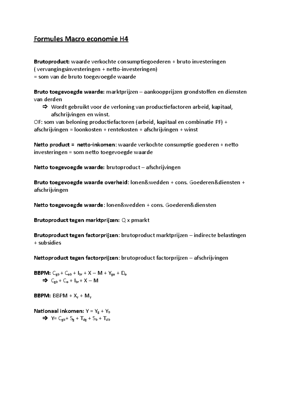 Formules Macro economie H4 - OF: som van beloning productiefactoren ...