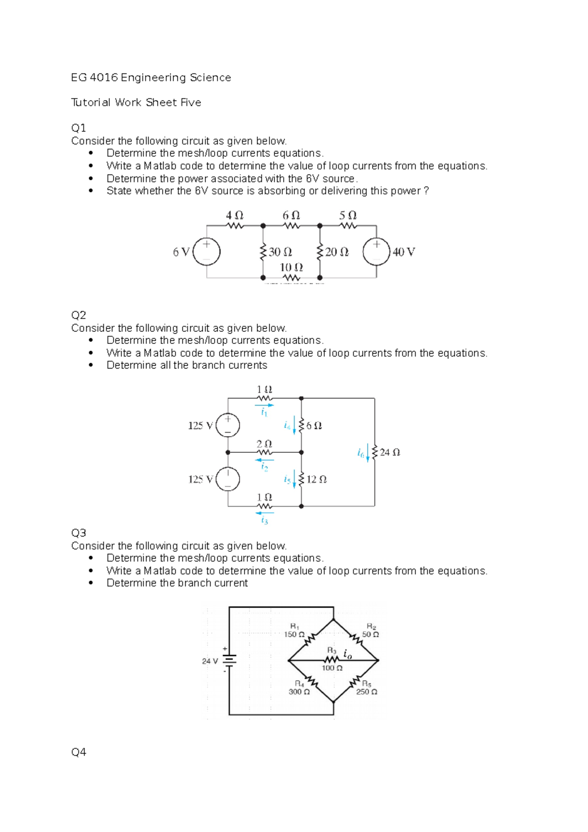 Week 7 Tutorial Worksheet Five - EG 4016 Engineering Science Tutorial Work Sheet Five Q Consider ...