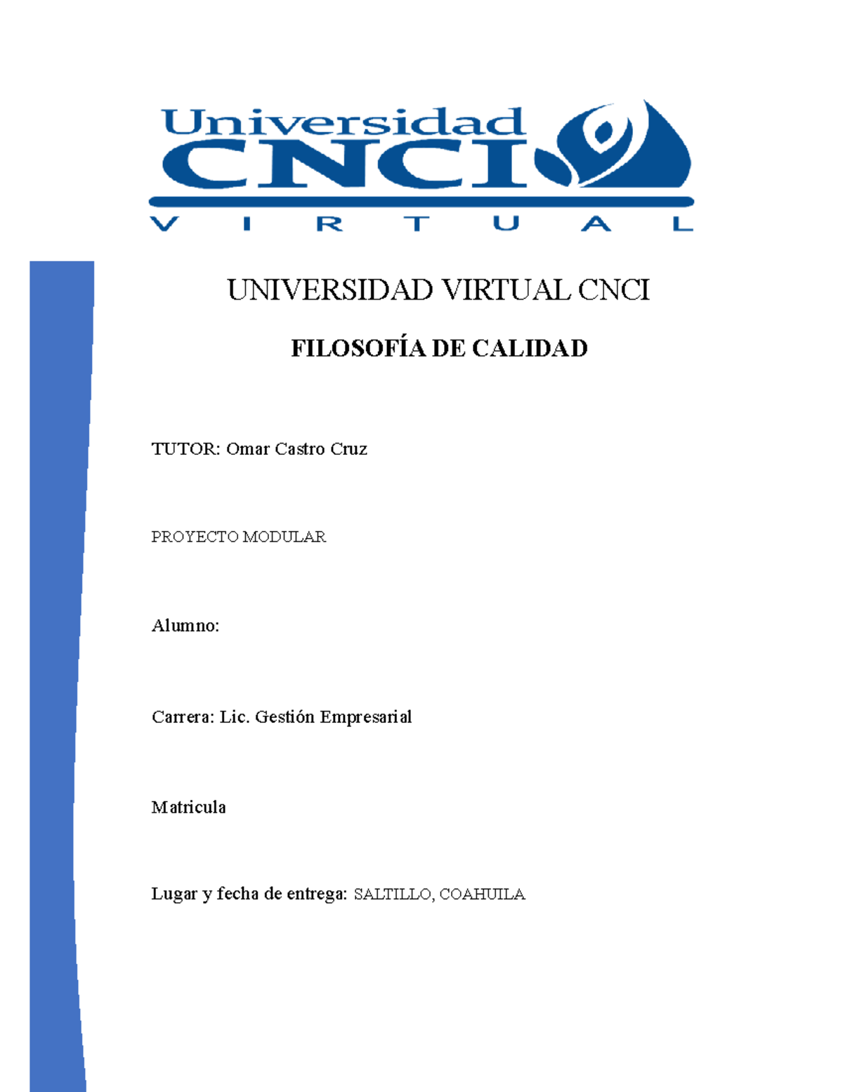 Proyecto Modular Filosofia DE Calidad - UNIVERSIDAD VIRTUAL CNCI FILOSOFÍA DE CALIDAD TUTOR ...