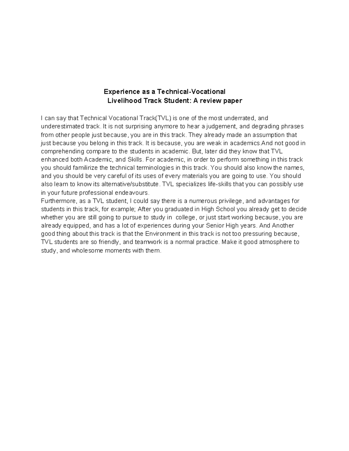 I can say that Technical Vocational Track(TVL) is one of the most ...